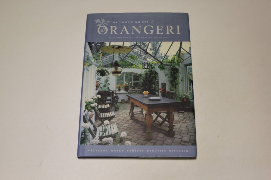 Drömmen om ett ORANGERI - Paula Ahlsen Söder & .. | Köp på Tradera ...