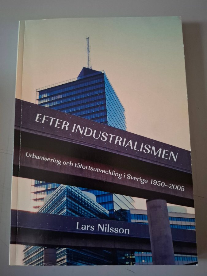 Efter industrialismen : urbanisering och tätort.. | Köp på Tradera ...