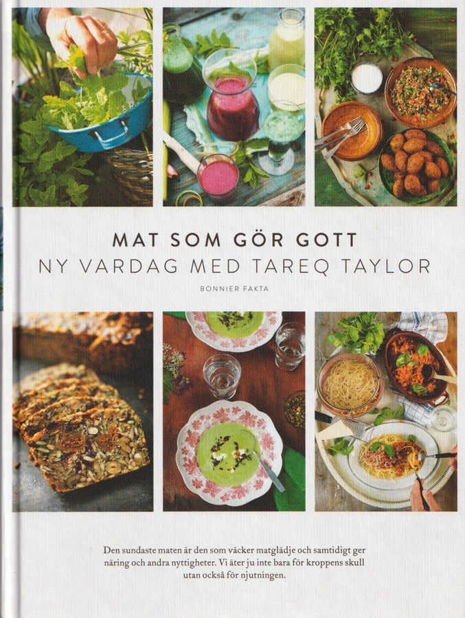 Mat som gör gott - Ny vardag med Tareq Taylor | Köp på Tradera (735139033)