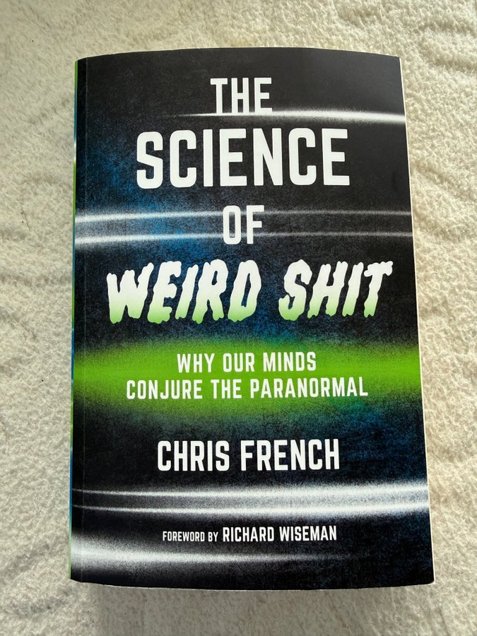The Science of Weird Shit av Chris French, 2022 | Köp på Tradera ...