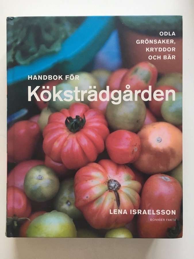 Handbok för Köksträdgården av Lena Israelsson | Köp på Tradera (708561658)