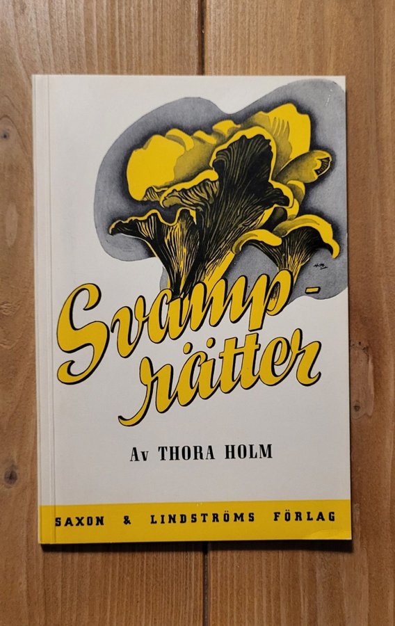 Svamprätter av Thora Holm, 1949 (2:e Utök. Uppl.) | Köp på Tradera ...