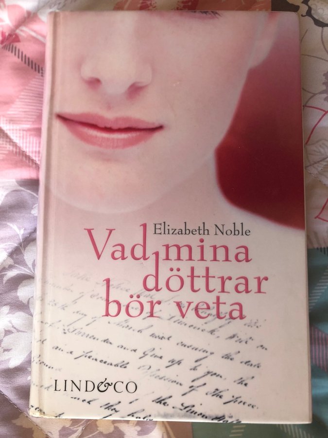 Vad mina döttrar bör veta av Elizabeth Noble | Köp på Tradera (664503660)