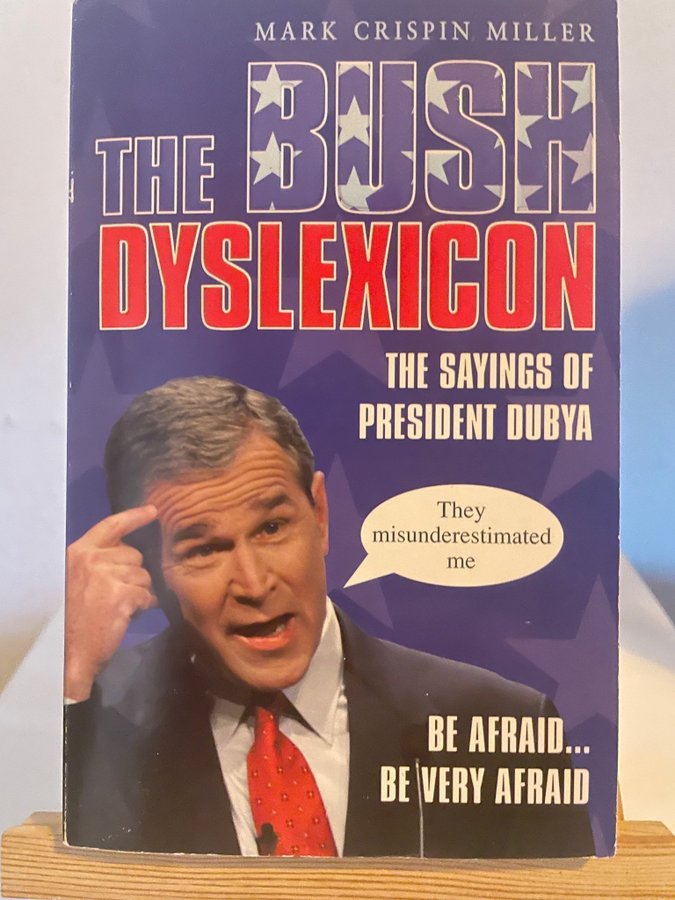 The Bush Dyslexicon: The Sayings of President D.. | Köp på Tradera ...