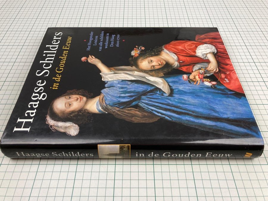 HAAGSE SCHILDERS IN DE GOUDEN EEUW - 1998 | Köp på Tradera (604414287)