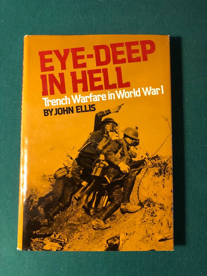 EYE-DEEP IN HELL Trench Warfare .. | Köp från Bokfinken på Tradera ...